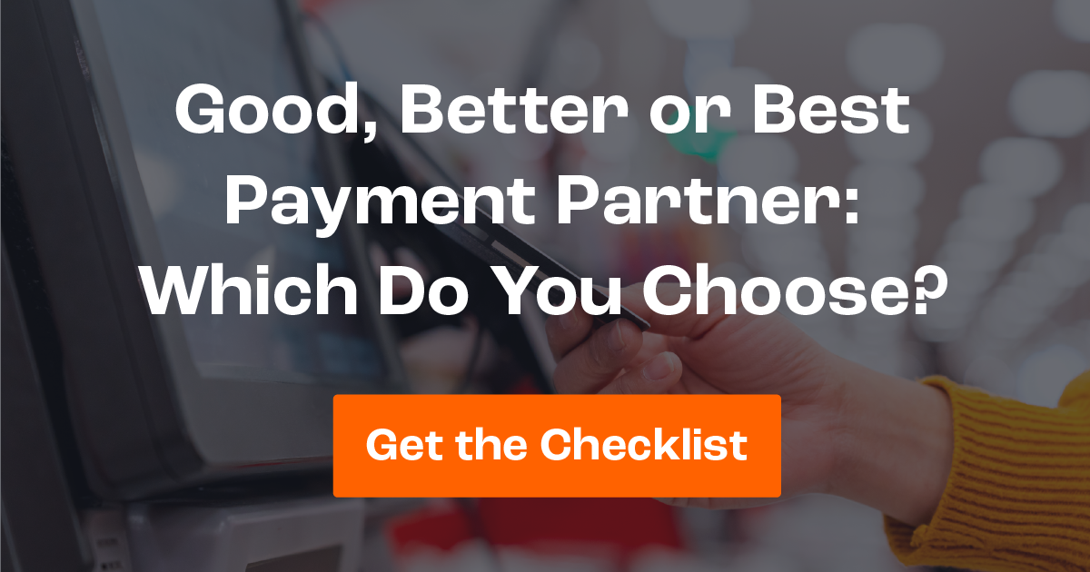 Choosing the Right Payments Partner